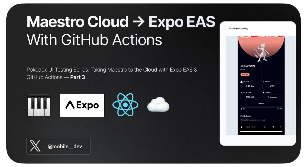 Pokedex UI Testing Series: Taking Maestro to the Cloud with Expo EAS ...